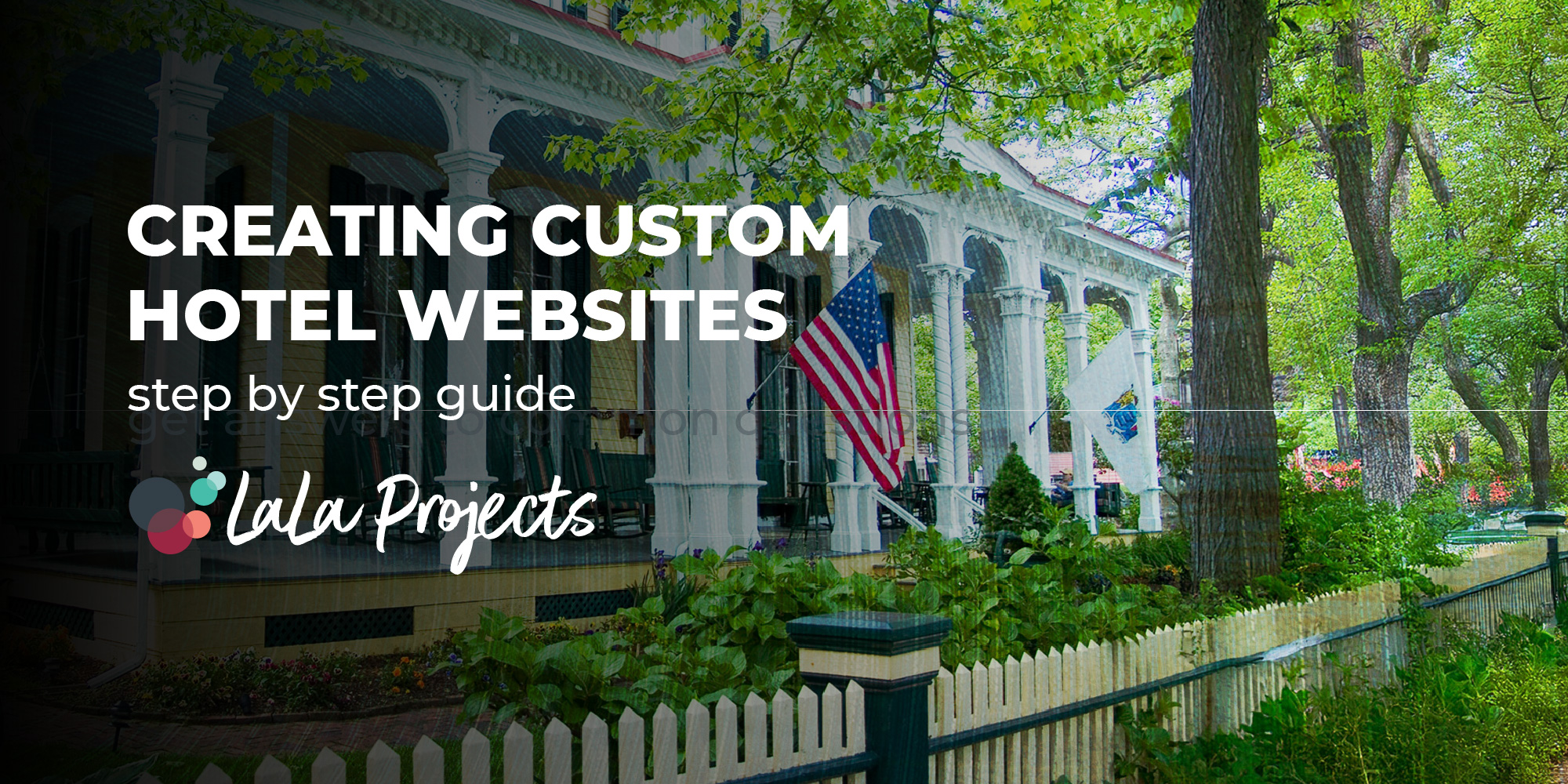 Creating Custom Hotel Websites: Step By Step Guide - LaLa Projects ...